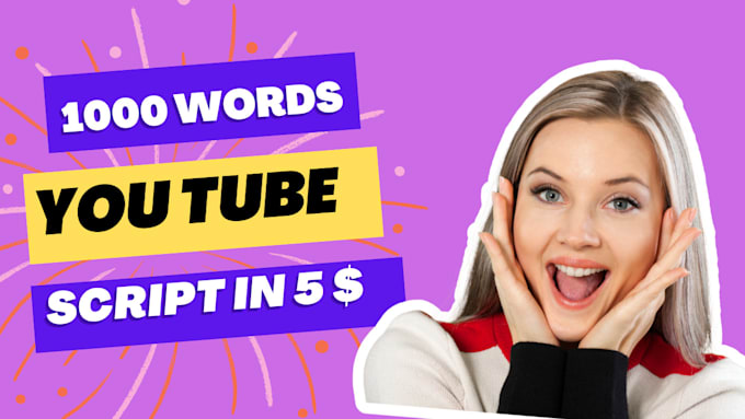Write 1000 words english youtube script by Jyoti6 | Fiverr