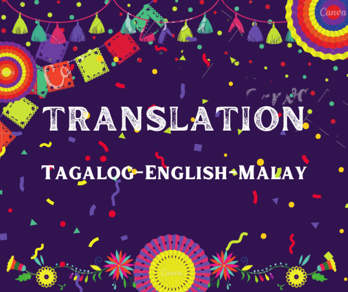 Translate texts in tagalog to english to malay or vice versa by ...