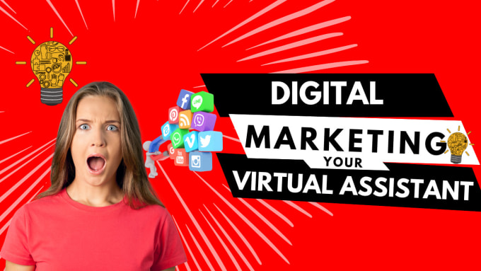 Be your digital marketing, administrative virtual assistant by ...
