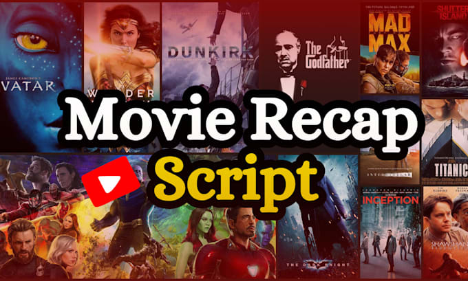 Write movie recap script for your channel by Mrmalik10 | Fiverr