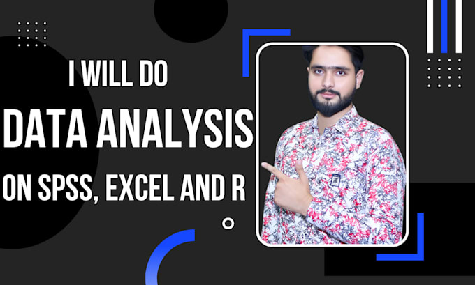 Do statistical data analysis on spss, excel and r by Sunny_788 | Fiverr