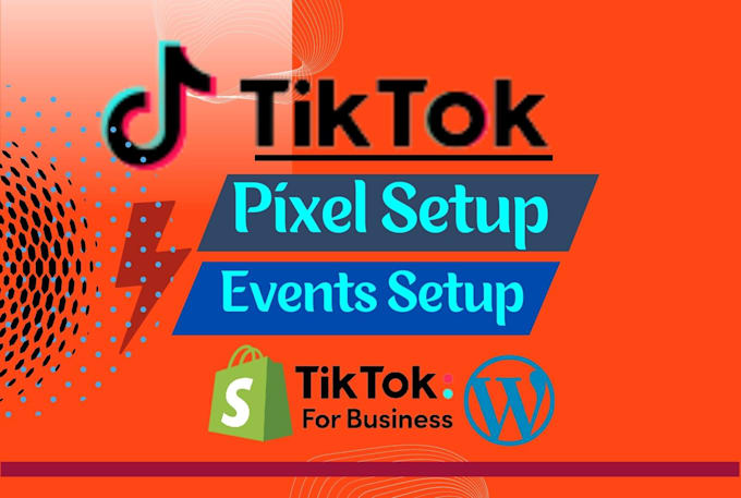 Setup tiktok pixel, events and tiktok ads by Fayzul_islam99 | Fiverr