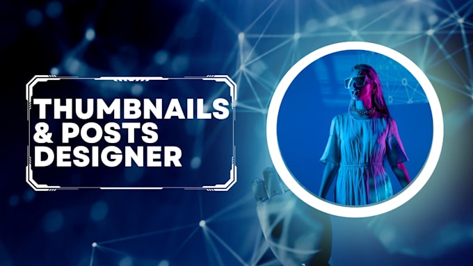 Create thumbnails and social posts by Anumshehzad500 | Fiverr