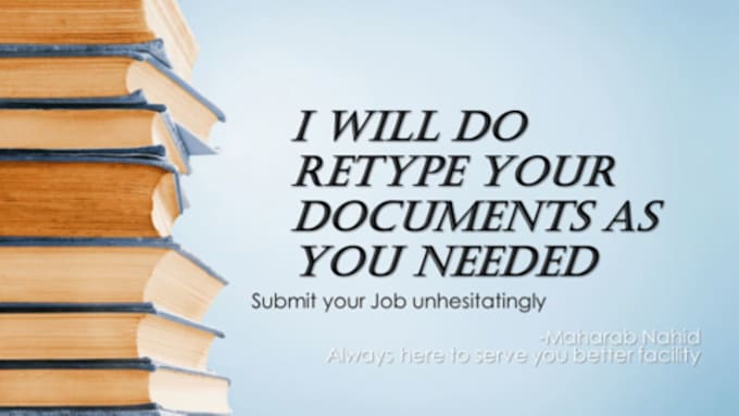 Do retype your documents as you needed by Maharabnahid27 | Fiverr
