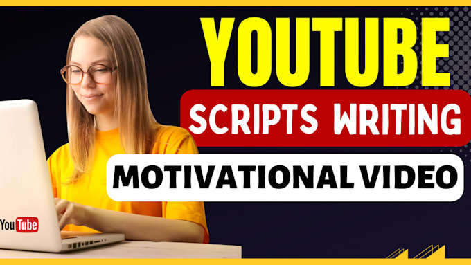 Script writing for motivational video on youtube channel by Motivation ...