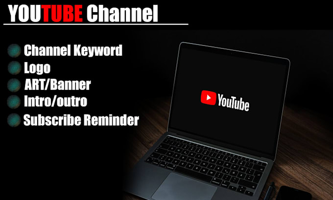 Create, setup your youtube channel with logo, art, intro,etc by ...