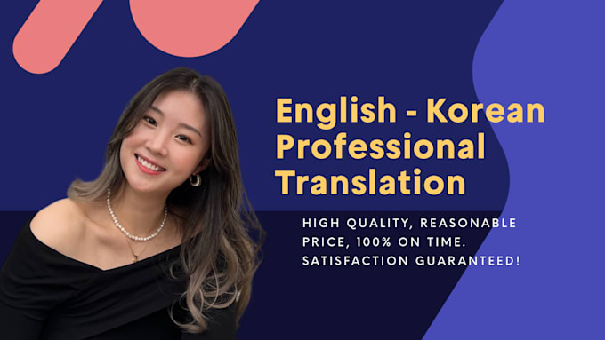 Translate english to korean and korean to english by Kloehwang | Fiverr