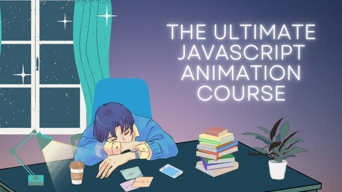 Ultimate javascript animation course by Boudaou | Fiverr