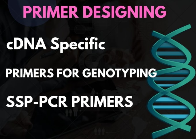 Design primers for conventional pcr, real time pcr, ssp, tetra arms pcr ... Design primers for conventional pcr, real time pcr, ssp, tetra arms pcr ...
