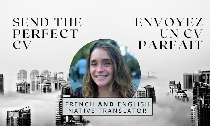 Translate your cv or resume to english or to french by T_leighsheppard ...