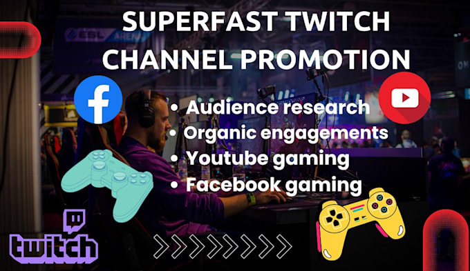 Do superfast twitch promotion, twitch channel, youtube facebook gaming ...