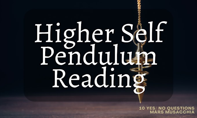 Do A Psychic Pendulum Reading With Your Higher Self 10 Yes No Questions