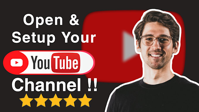 Create your youtube channel and setup it properly by Mamun_fs | Fiverr