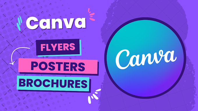Design flyers, posters, and brochures using canva by Thoobakhan99 | Fiverr