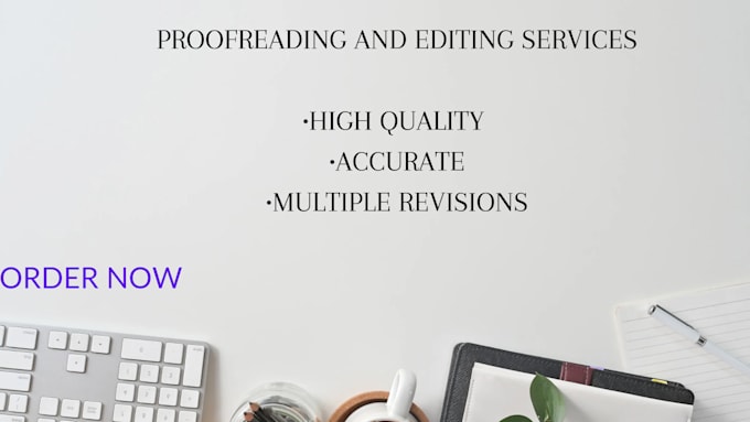 Provide proofreading and editing services with accuracy and timely ...