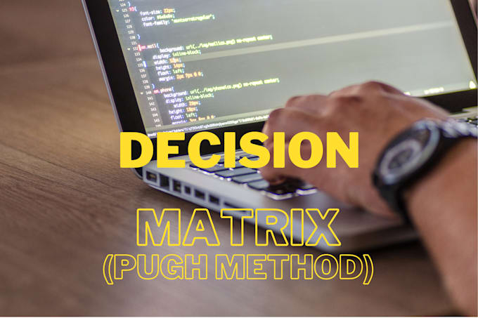 Help you create decision matrix pugh matrix by Htaler | Fiverr