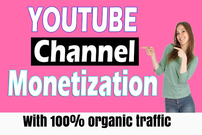 Wll do complete youtube channel monetization promotion by ...