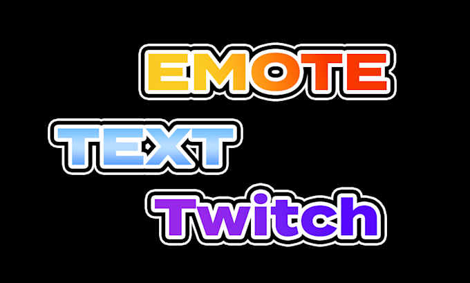Create text emotes for twitch, youtube and discord by Loasteph | Fiverr