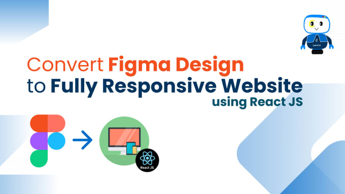 Convert figma design to fully responsive website using react js by ... Convert figma design to fully responsive website using react js by ...