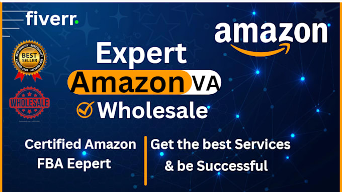 Your amazon virtual assistant fba wholesale by Muhammadzees989 | Fiverr