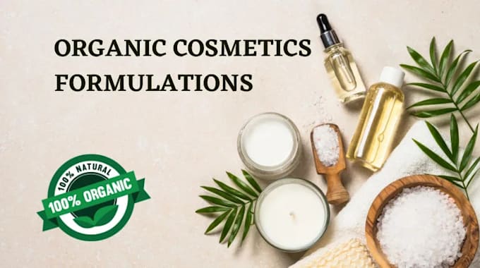 Be your cosmetic chemist to develop organic and natural product ...
