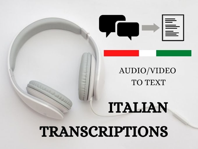 Do manual or digital transcriptions of italian audio or video files by ...