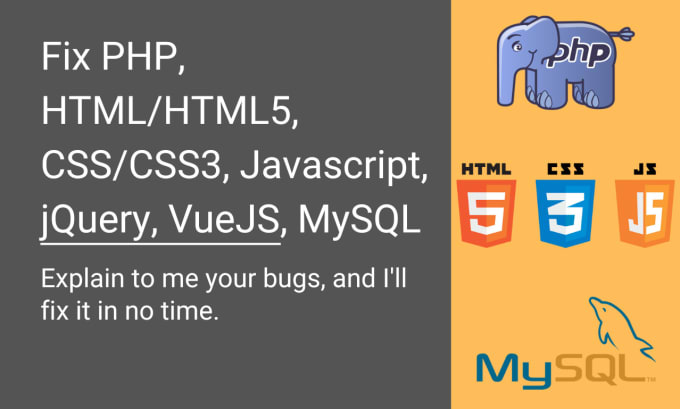 Fix Php Html Html5 Css Css3 Javascript Jquery Vuejs Mysql By Johanessurya Fiverr
