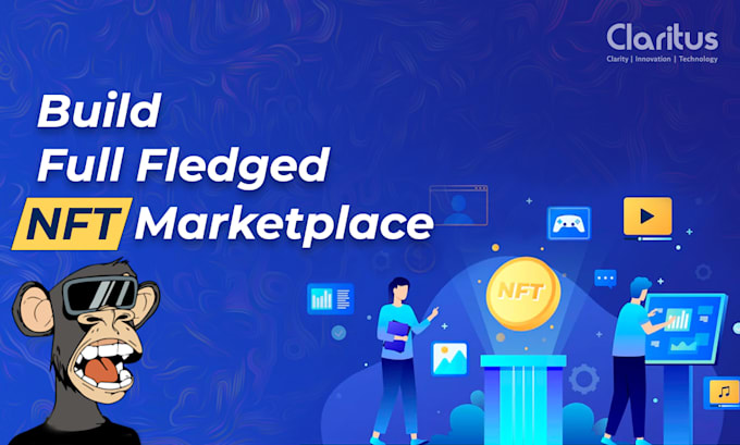 Develop a full fledged nft marketplace by Claritus_cons | Fiverr