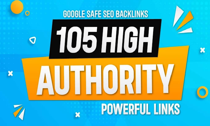 105 high authority google safe powerful seo backlinks by Khadijahashim15 | Fiverr