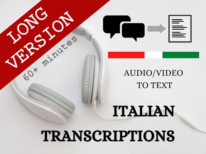 Do manual or digital transcriptions of italian long audio or video ...