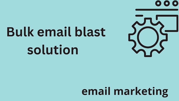 Be provide you email blasting software by Riyasharma277 | Fiverr