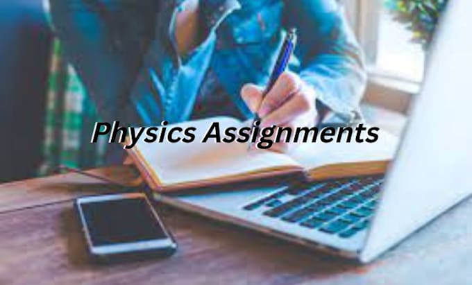 Do your physics assignments by Samra_768 | Fiverr