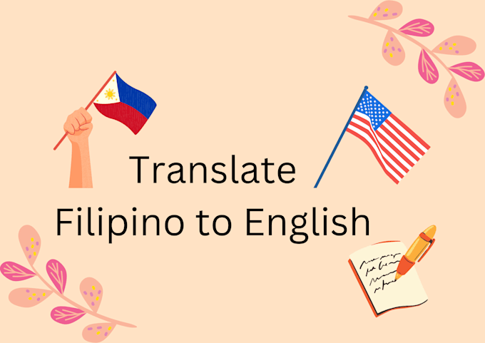 Translate filipino to english by Jannajosephdao | Fiverr
