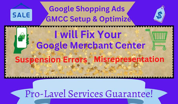 Setup google merchant center and fix all suspension misrepresentation ...