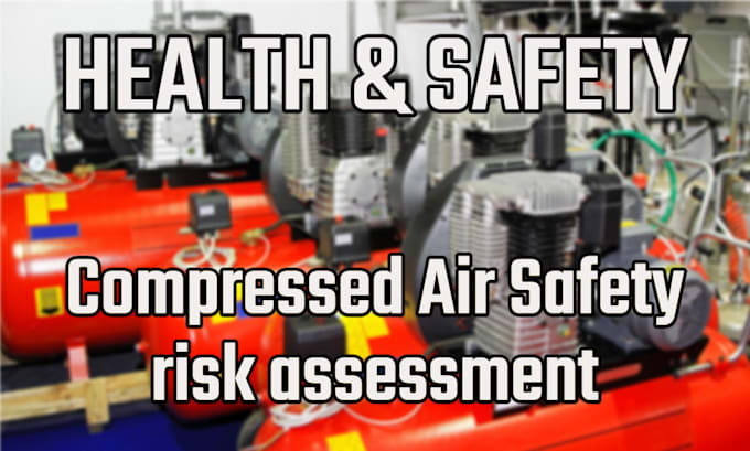 Design a compressed air safety risk assessment by Gleezyuk | Fiverr
