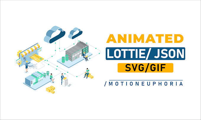 Create a lottie,json,svg animation for web or app by Motioneuphoria ...