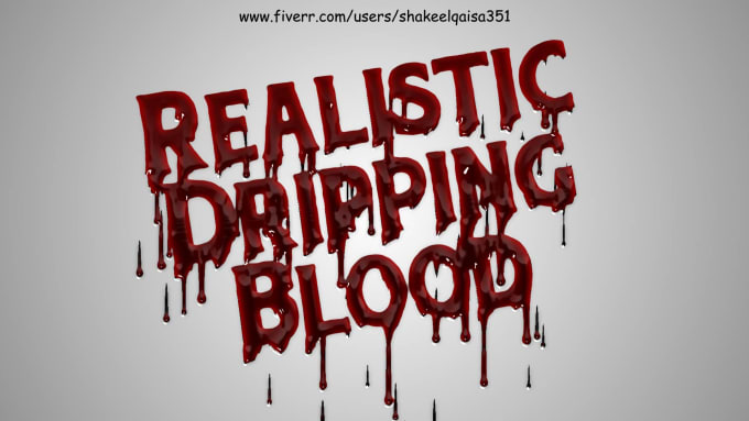 Make realistic blood dripping text animation by Shakeelqaisa351 | Fiverr