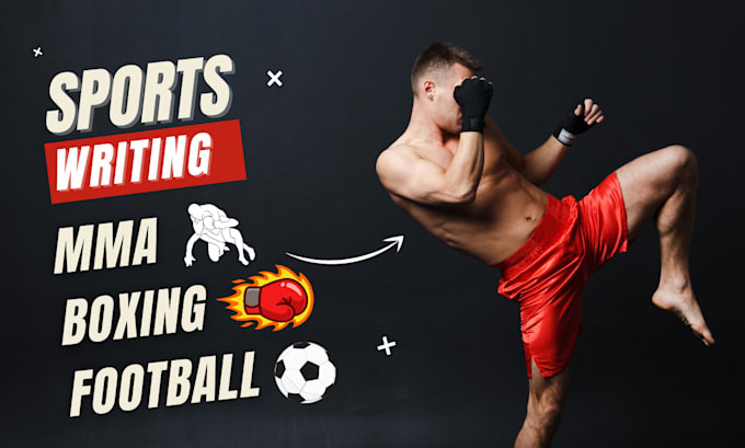 Write sports articles about mma, football, and boxing by Ahtesham5052 ...