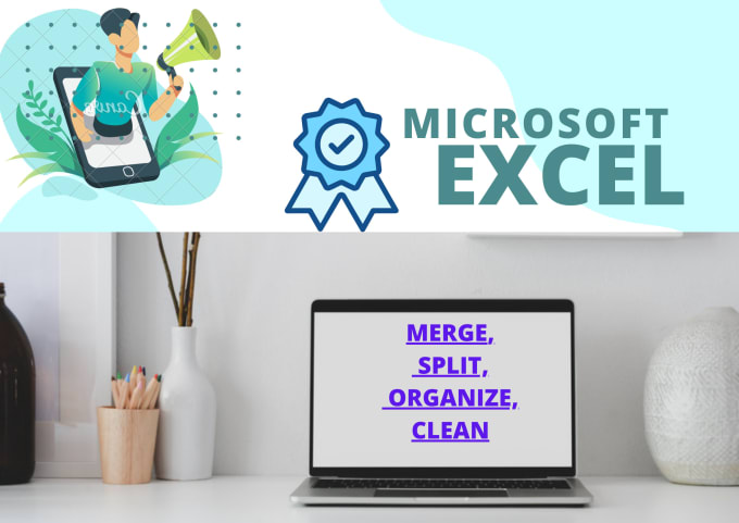 Do excel, clean, merge, split, and organize excel data files by ... Do excel, clean, merge, split, and organize excel data files by ...