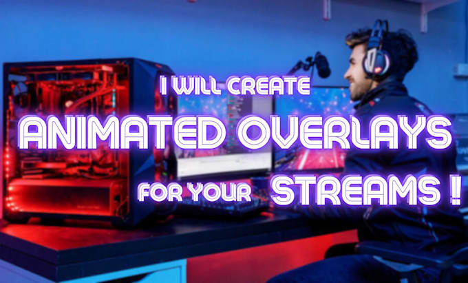 Create animated overlay for your stream by Vequito | Fiverr