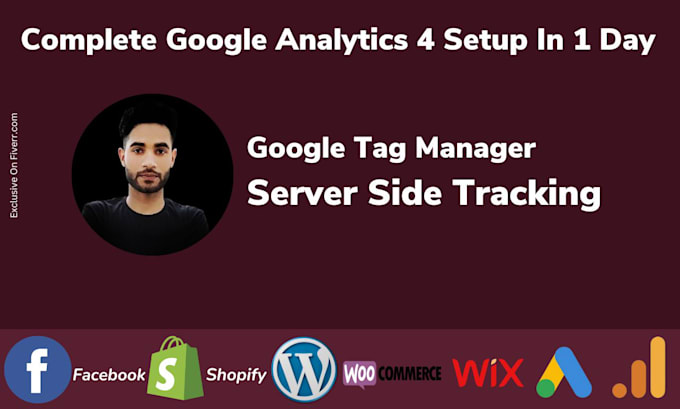 Setup google analytics 4, server side tracking, tag manager in 1 day by ...