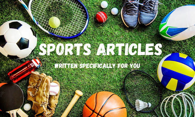Write articles or blogs about the sport of your choosing by Dylanbreese ...