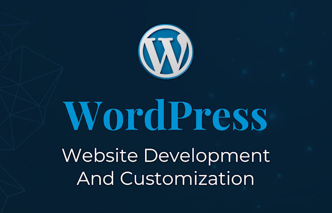 Help you with wordpress website development and customization by ...