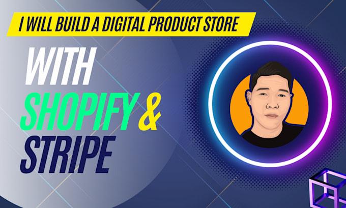 Build a digital product store with stripe or shopify by Jimmyhien | Fiverr