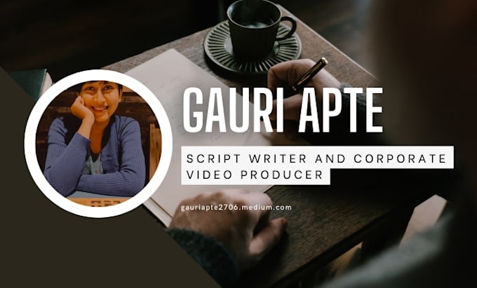 Write phenomenal corporate video scripts for you by Gauri_apte | Fiverr