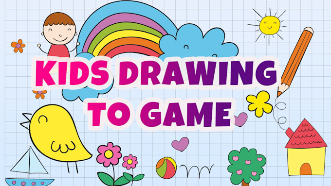 Convert your kids drawing to mobile phone game by Noureddine_elmr | Fiverr