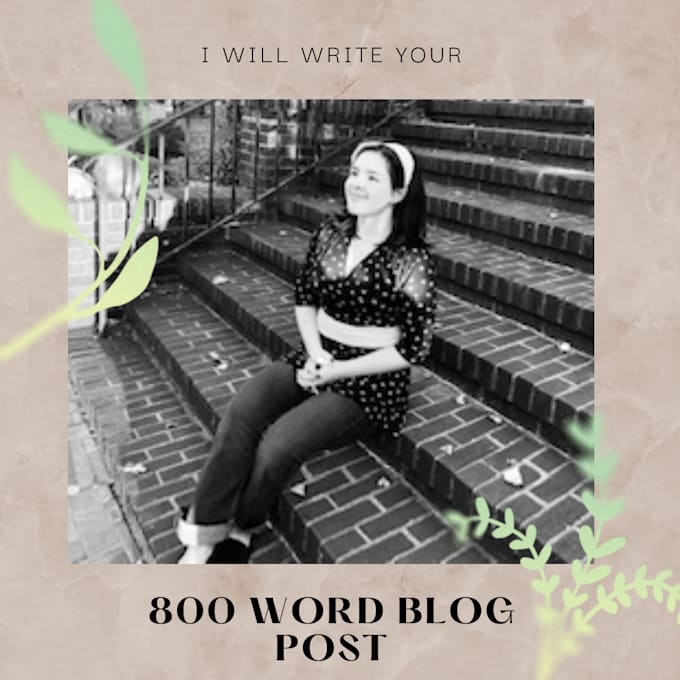 Write your 800 word lifestyle blog post by Linaanjelie | Fiverr