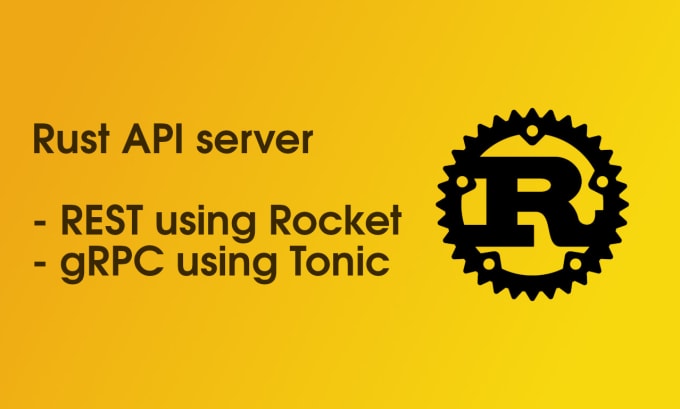 Create an api server in rust serving rest or grpc by Codeguardian | Fiverr