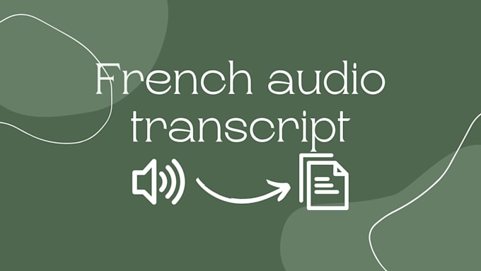 Transcript french audio medias by Hajarboukili | Fiverr
