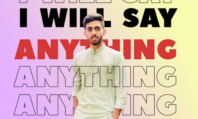 Say anything at the camera by Hashirtahir67 | Fiverr